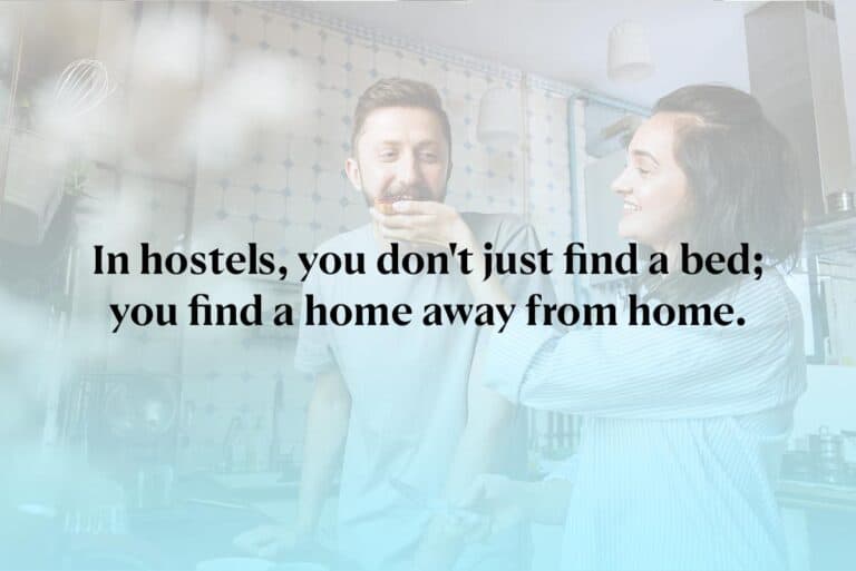 45 Hostel Life Quotes That Capture The Beauty Of Hostels - A Backpacker ...