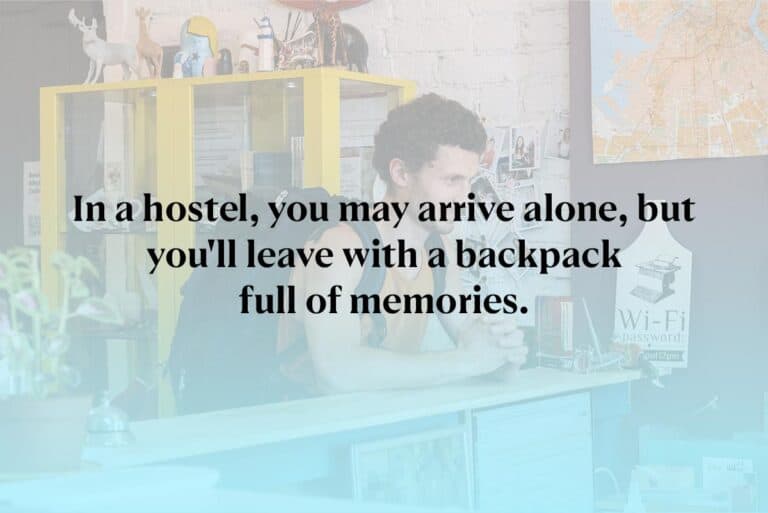 45 Hostel Life Quotes That Capture The Beauty Of Hostels - A Backpacker ...