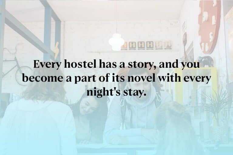 45 Hostel Life Quotes That Capture The Beauty Of Hostels - A Backpacker ...